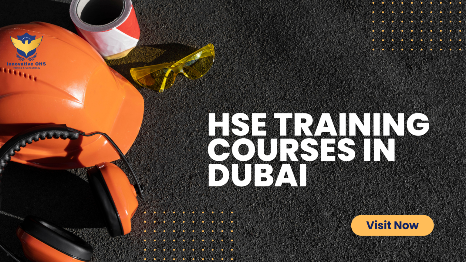 HSE Training Courses in Dubai: The Best No 1 Key to a Danger-Best Workspace