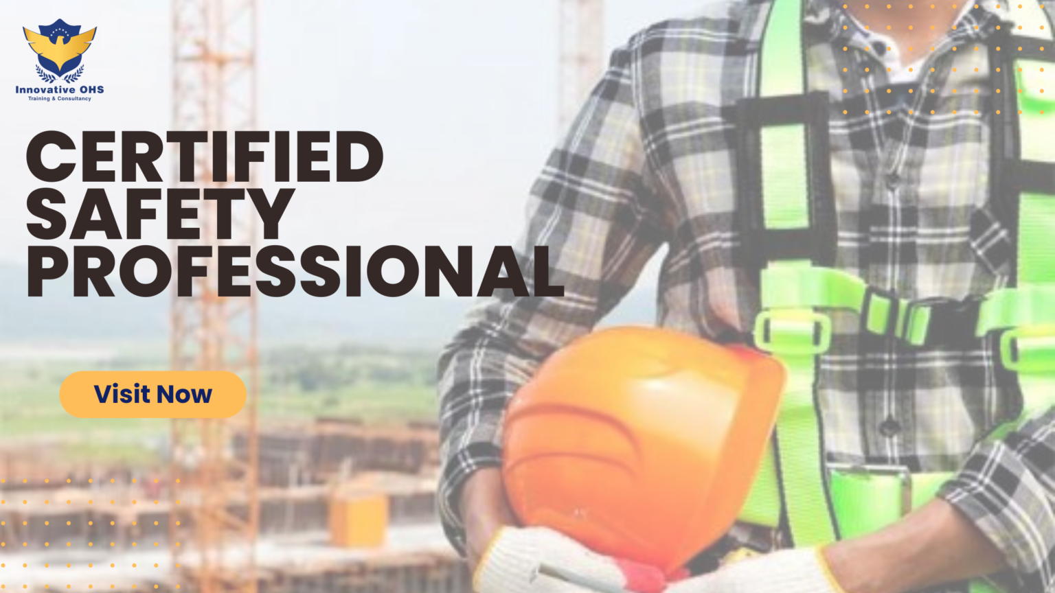 Certified Safety Professional In Dubai: A Comprehensive Guide to ...